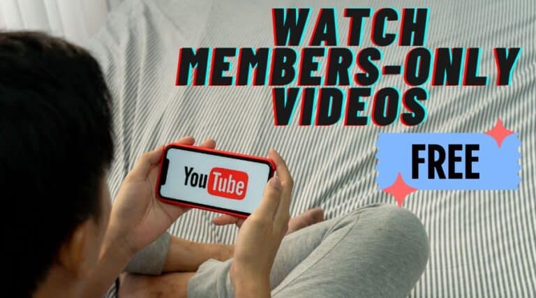 How to Watch Members Only videos on YouTube for Free [2023]