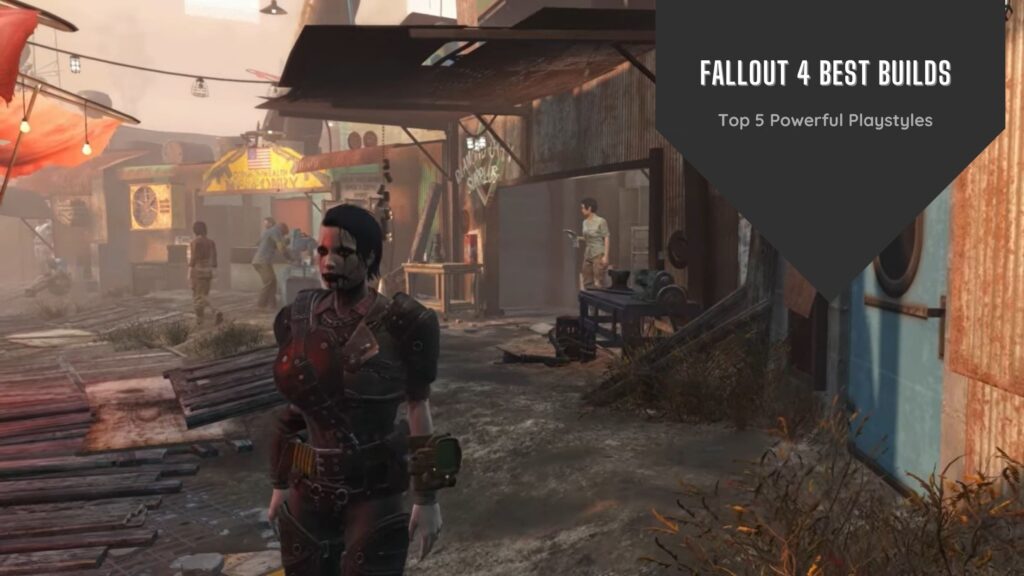 Fallout 4 Best Builds: Strength, Perception, Endurance, And More ...