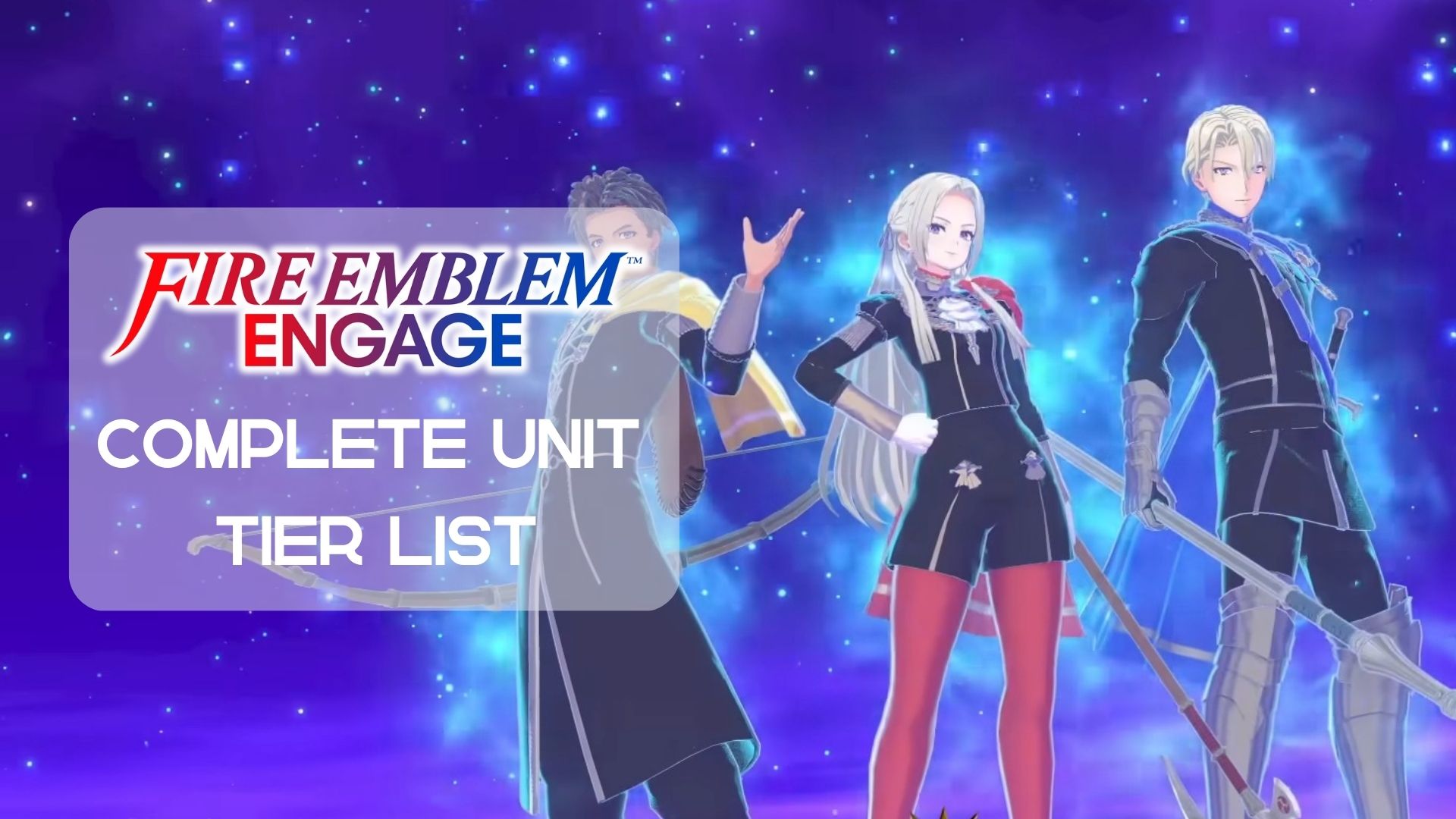Fire Emblem Engage Unit Tier List - The Ultimate Ranking - Ricky Spears