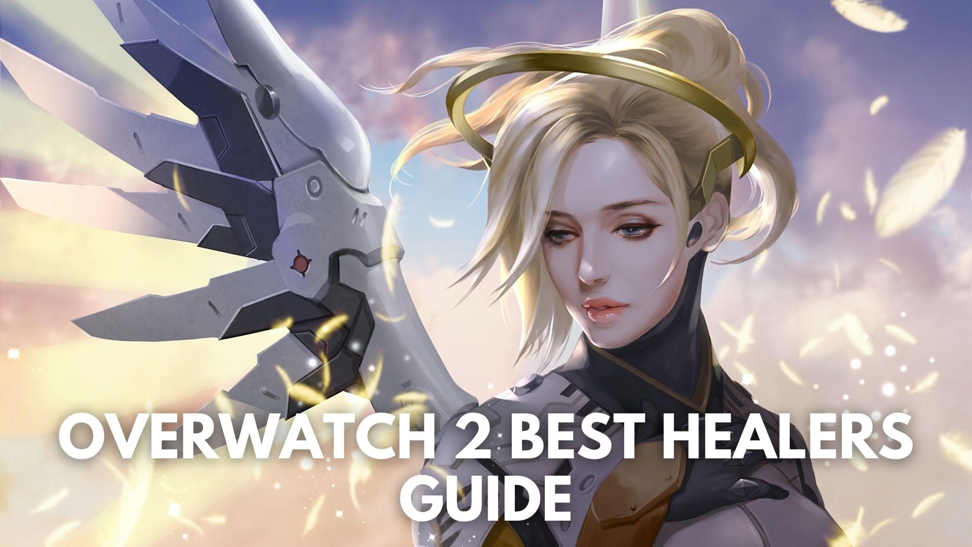 Overwatch 2 Best Healers: Complete 2000+ Word Guide - Ricky Spears