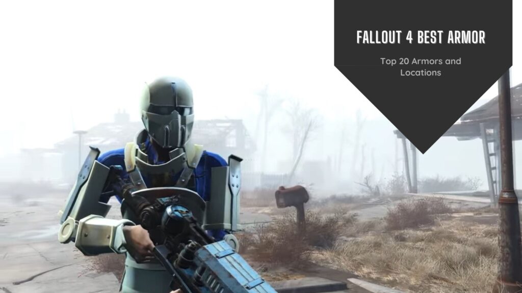 Fallout 4 Best Armor: Top 20 Armors Locations - Ricky Spears