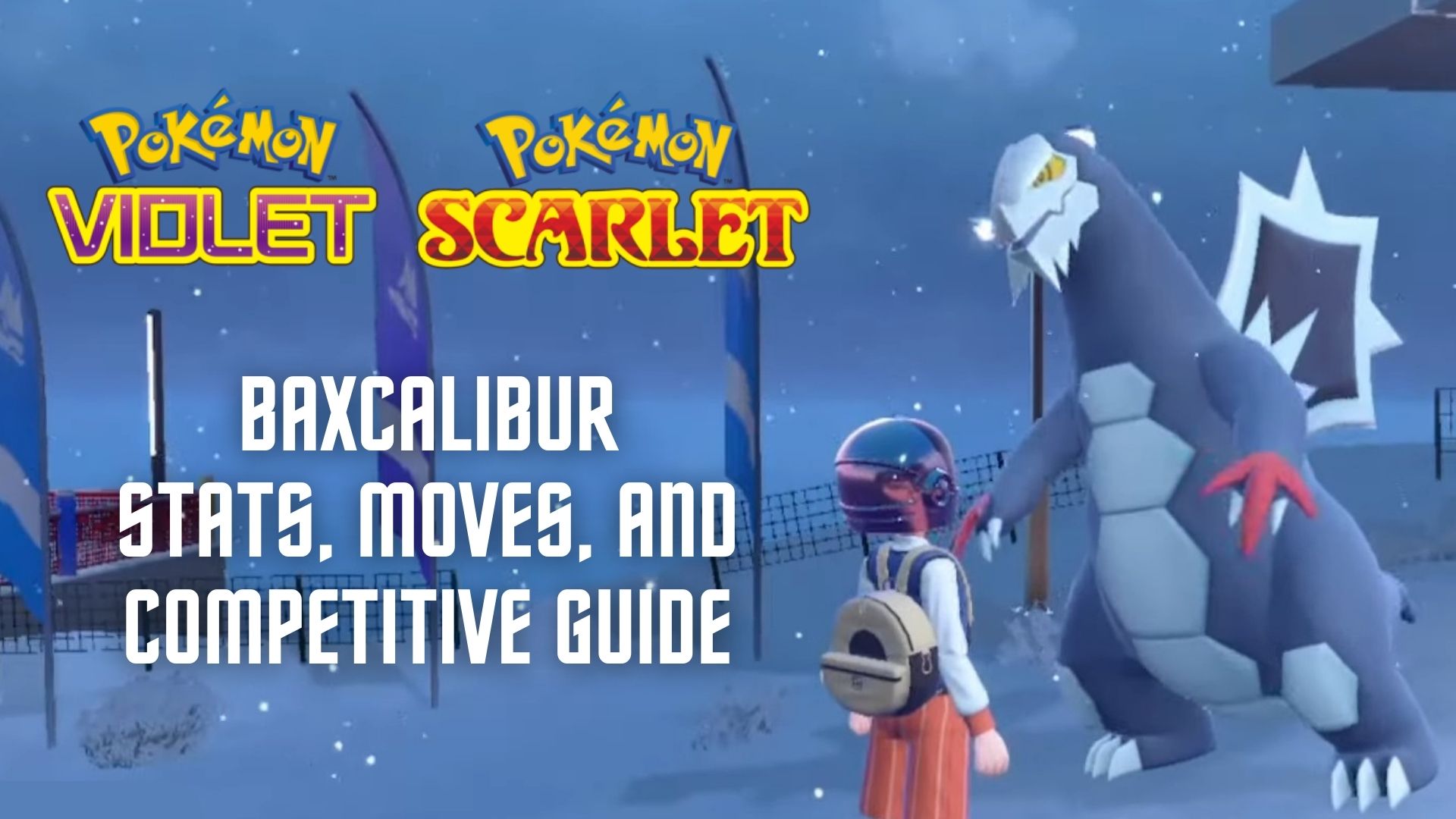 The Complete Competitive Guide to Baxcalibur in Pokemon Scarlet and ...