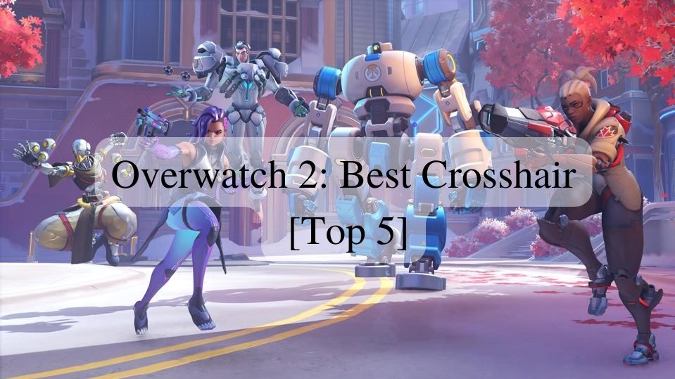The Ultimate Guide to Finding the Best Crosshair in Overwatch 2 - Ricky Spears