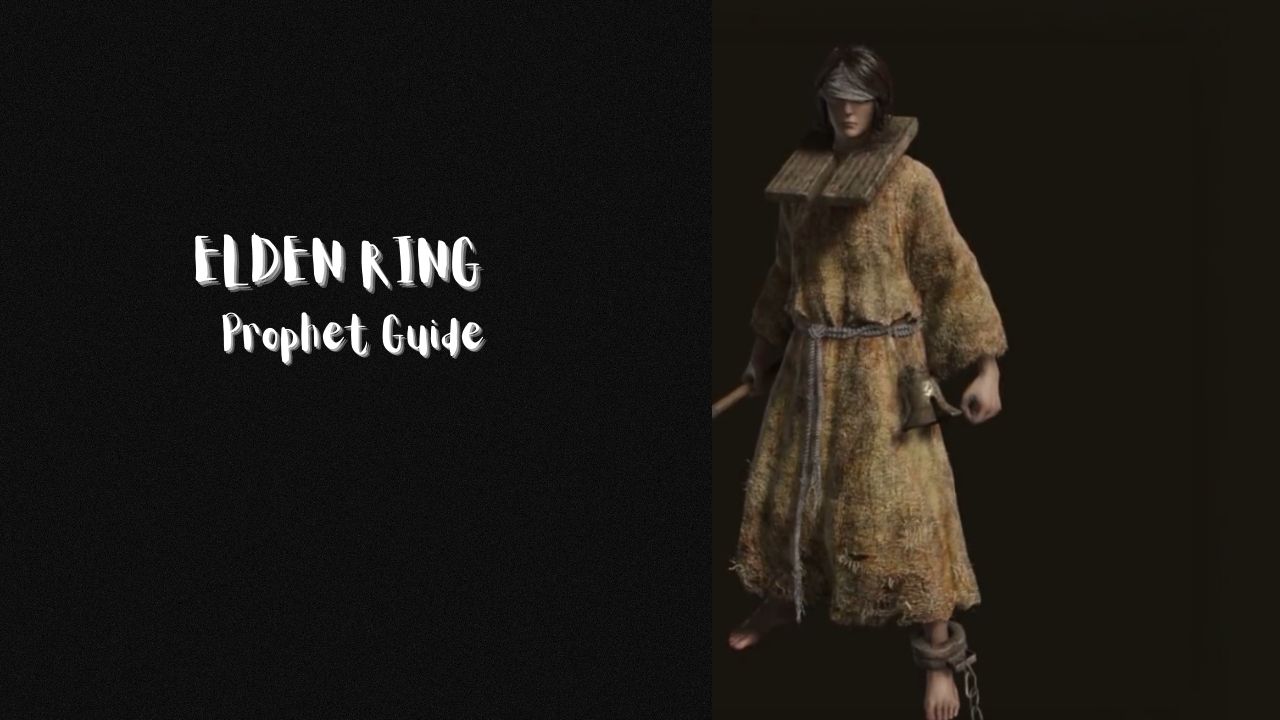 Elden Ring Prophet Class Build Guide - Ricky Spears