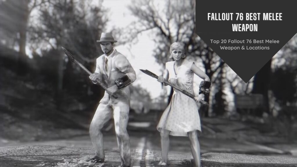 The Top 10 Best Melee Weapons in Fallout 76 - Ricky Spears