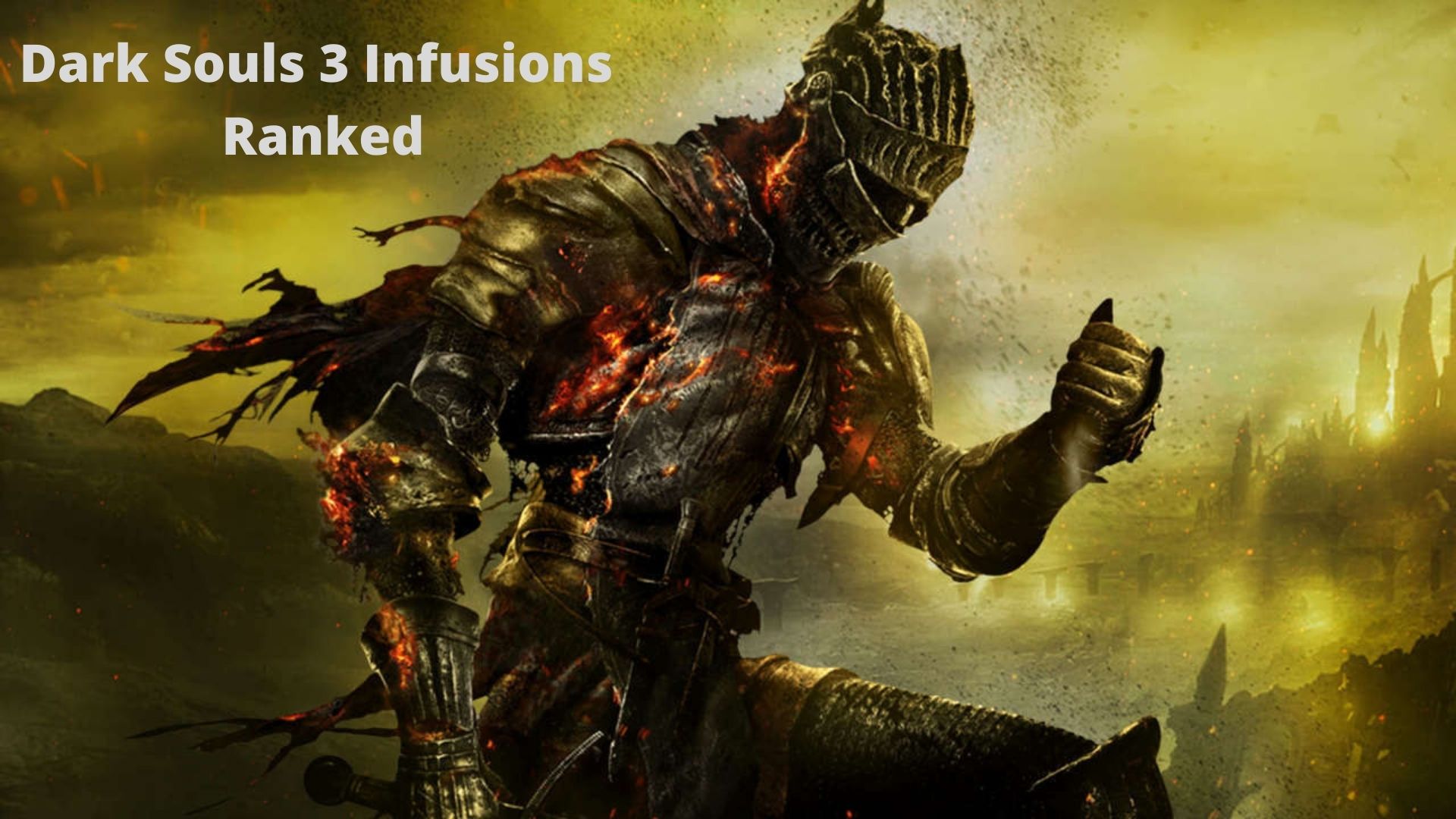 The Top 10 Best Dark Souls 3 Infusions - Ricky Spears