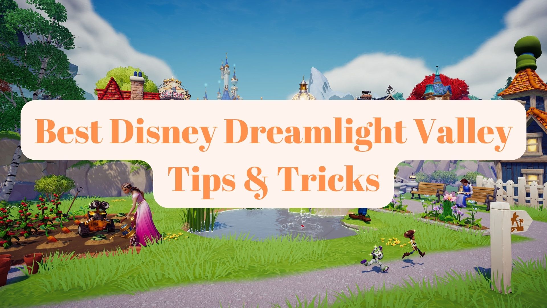 The Ultimate Guide to Disney Dreamlight Valley Tips and Tricks - Ricky Spears