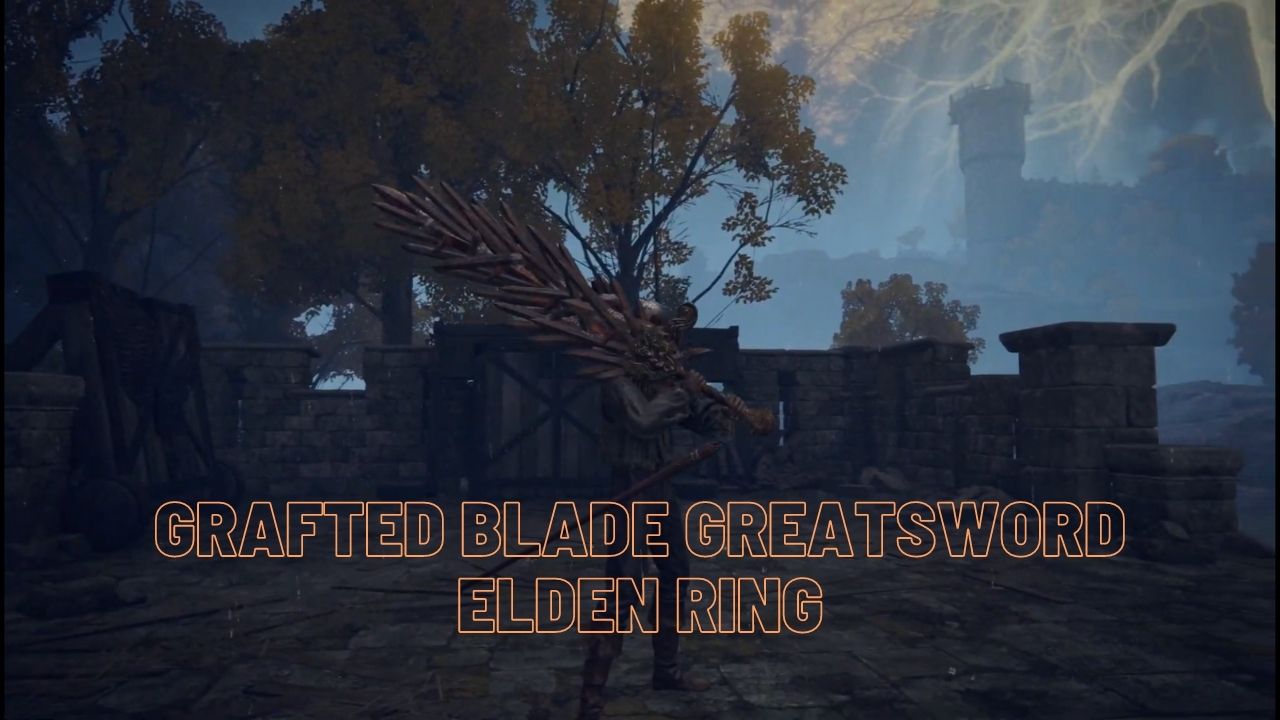 My In-Depth Guide to the Grafted Blade Greatsword in Elden Ring - Ricky ...
