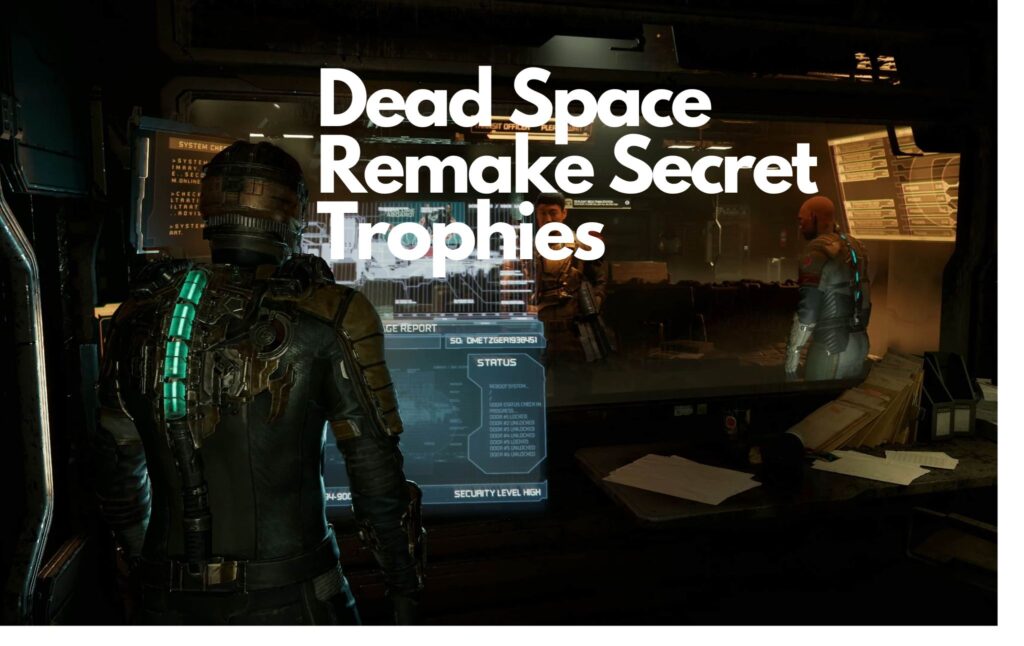 Unlocking the Secret Trophies in Dead Space Remake - Ricky Spears