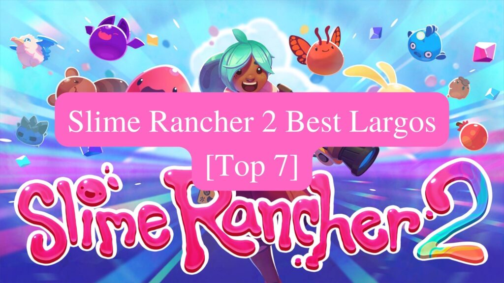 The Ultimate Guide to the Top 10 Best Largo Combinations in Slime ...