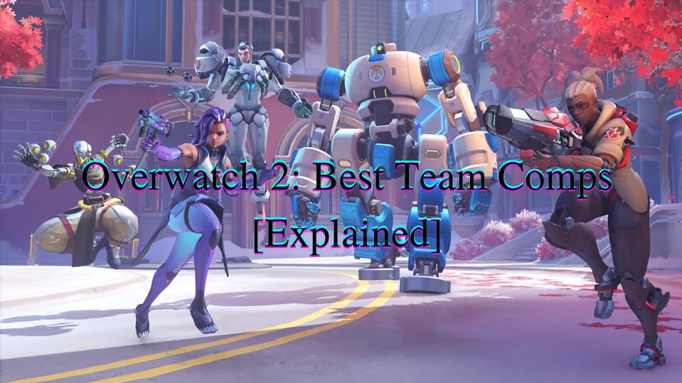 Overwatch 2: Crafting the Ultimate Team Compositions - Ricky Spears