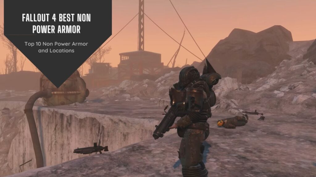 Top 12 Best Non-Power Armors in Fallout 4 - Ricky Spears
