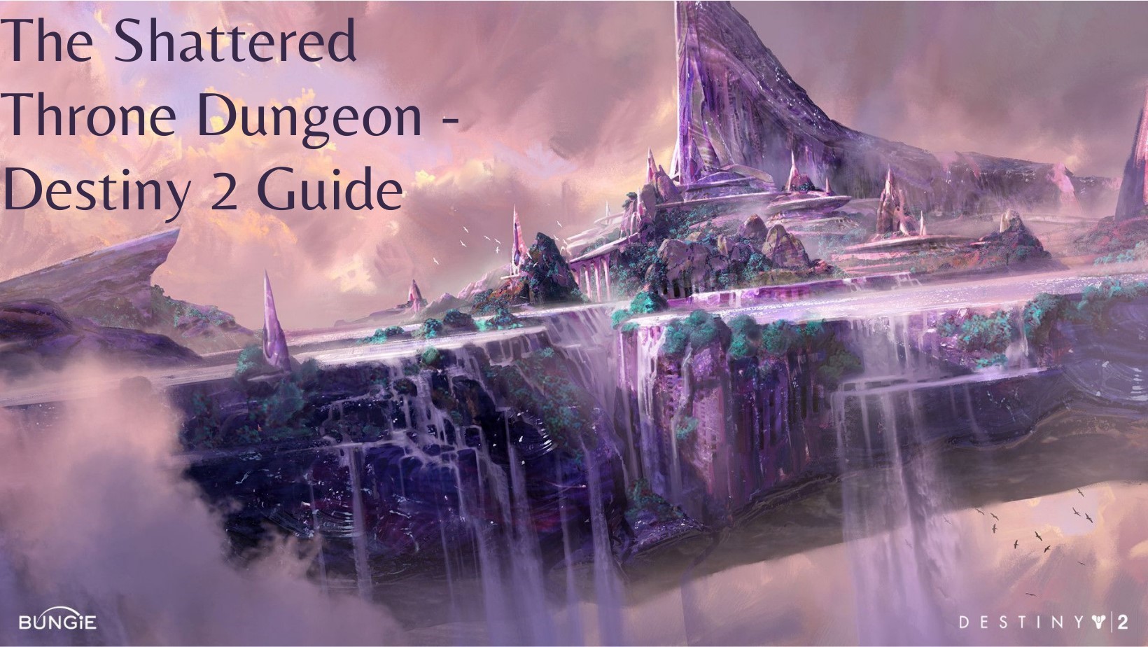 Mastering The Iconic Shattered Throne Dungeon - A Complete Guide ...