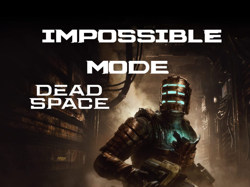 Vanquishing Dead Space Remake‘s Impossible Nightmare: A Passionate ...