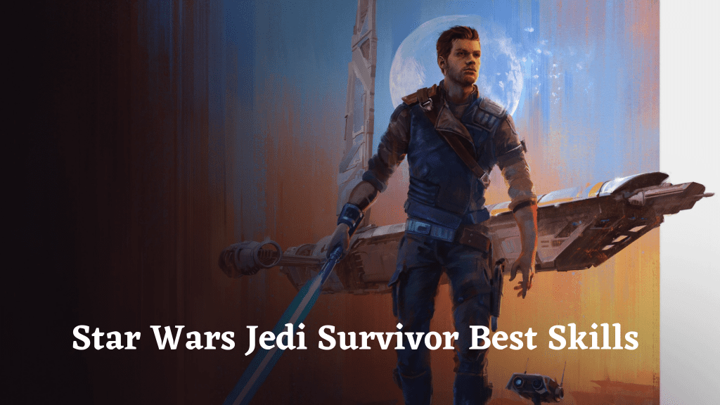 The Ultimate Skill Tree Guide for Star Wars Jedi: Survivor - Ricky Spears
