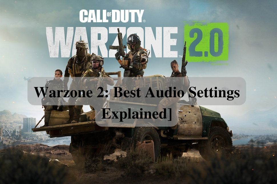 Warzone 2: The Ultimate Guide to Optimizing Your Audio for Victory ...