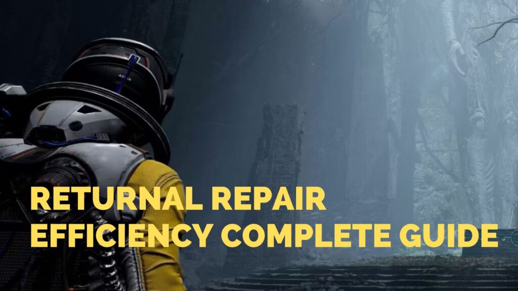 Competing in Returnal‘s Dark Cycle - A Repair Efficiency Masterclass ...