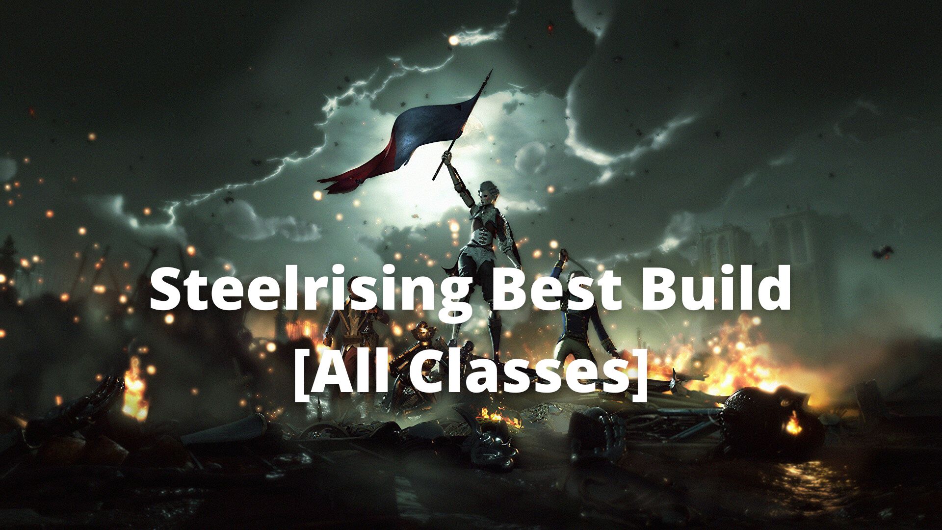 The Definitive Expert‘s Guide on Steelrising‘s Strongest Builds - Ricky ...