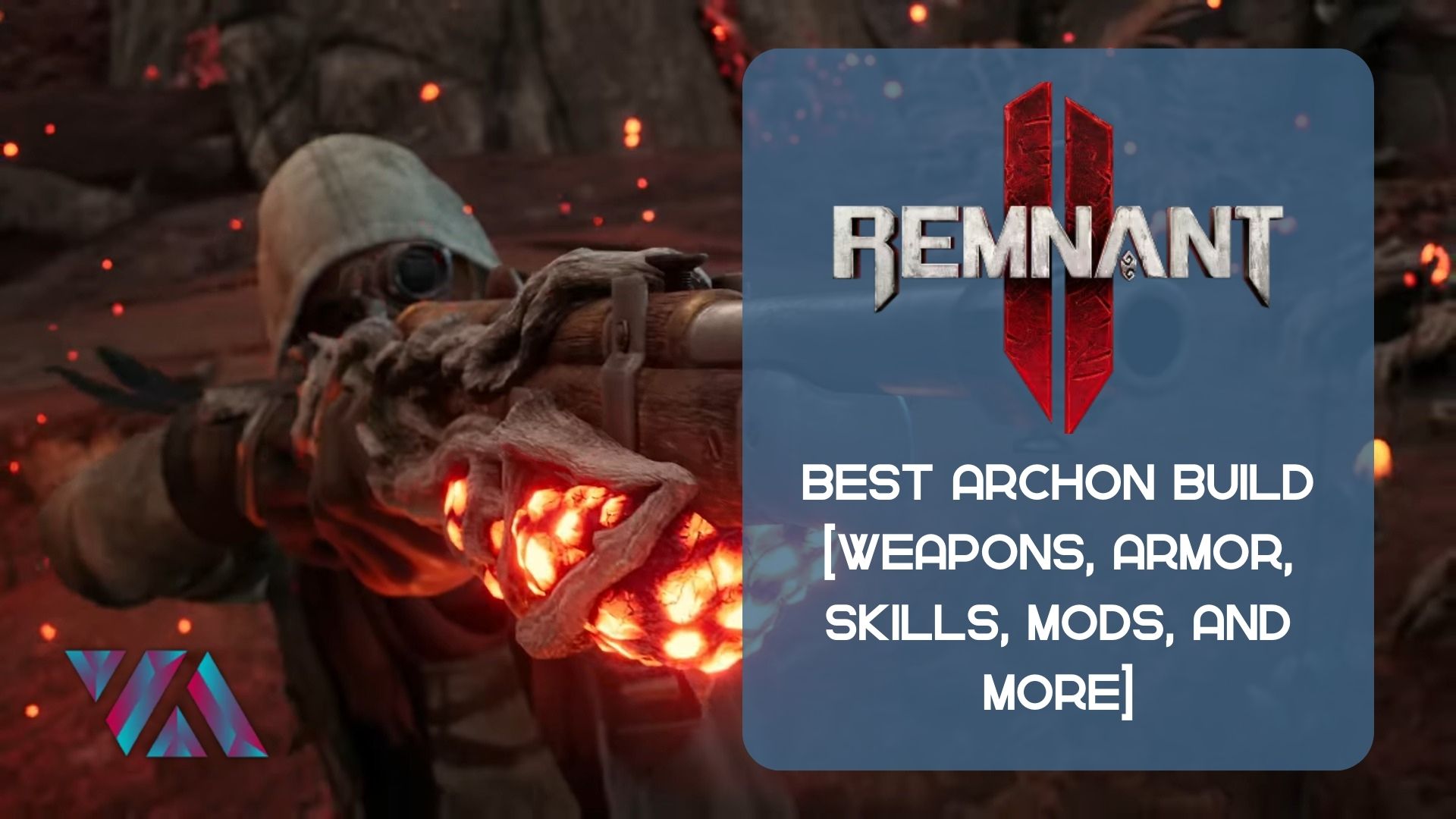 The Ultimate Remnant 2 Archon Build Guide - Ricky Spears