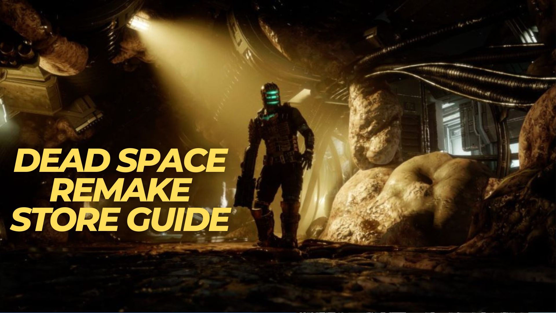 Dead Space Remake Store Guide: Everything You Need to Know - Ricky Spears