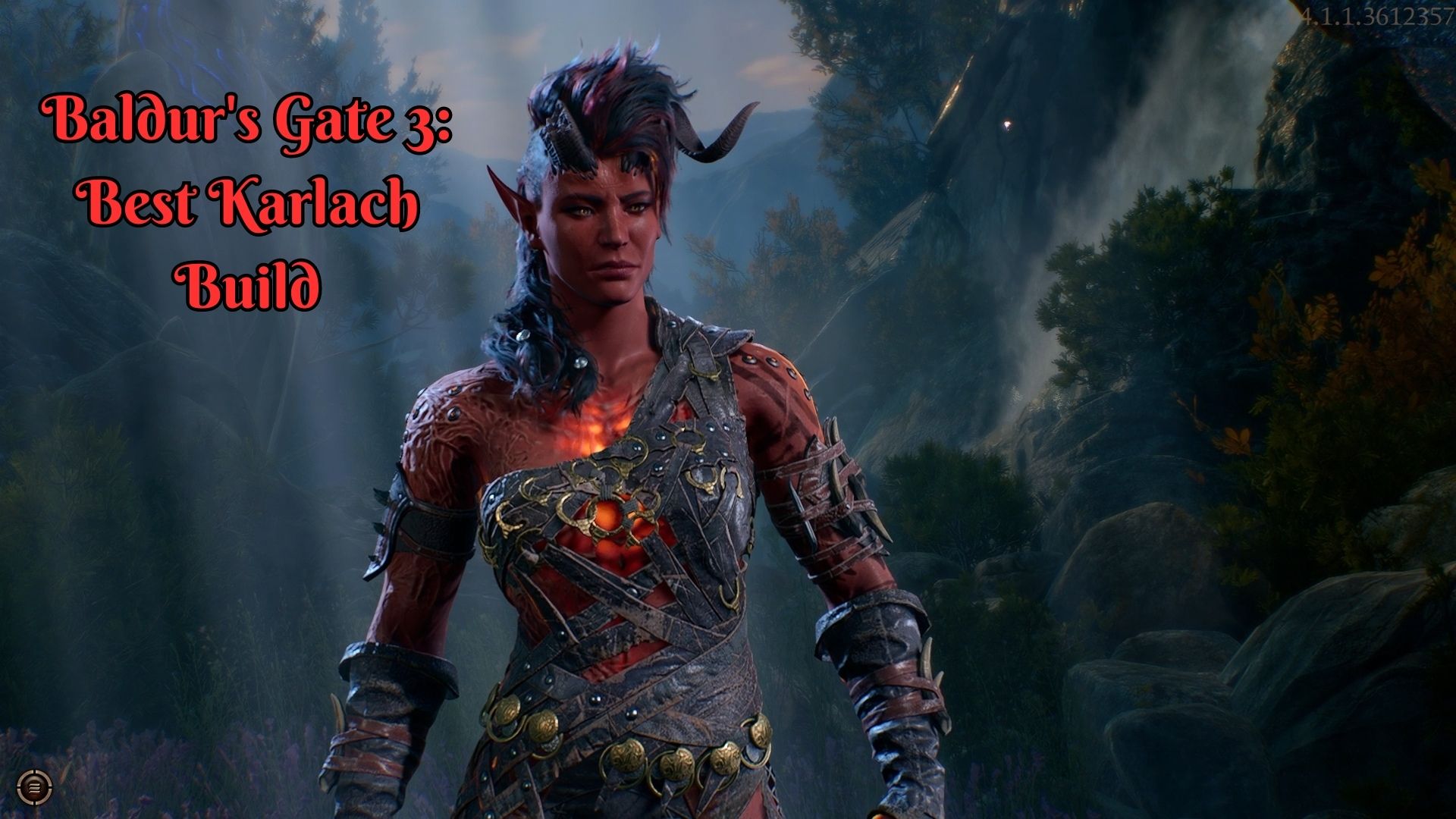 Crafting the Ultimate Karlach Build in Baldur‘s Gate 3 - Ricky Spears