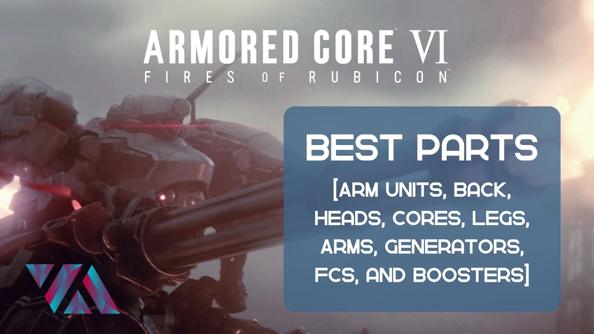 Armored Core 6 Best Parts for Custom Mech Builds - Ricky Spears