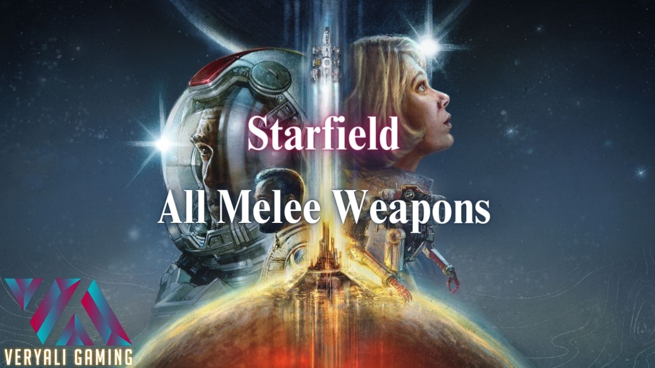 The Complete Guide to Melee Weapons in Starfield - Ricky Spears