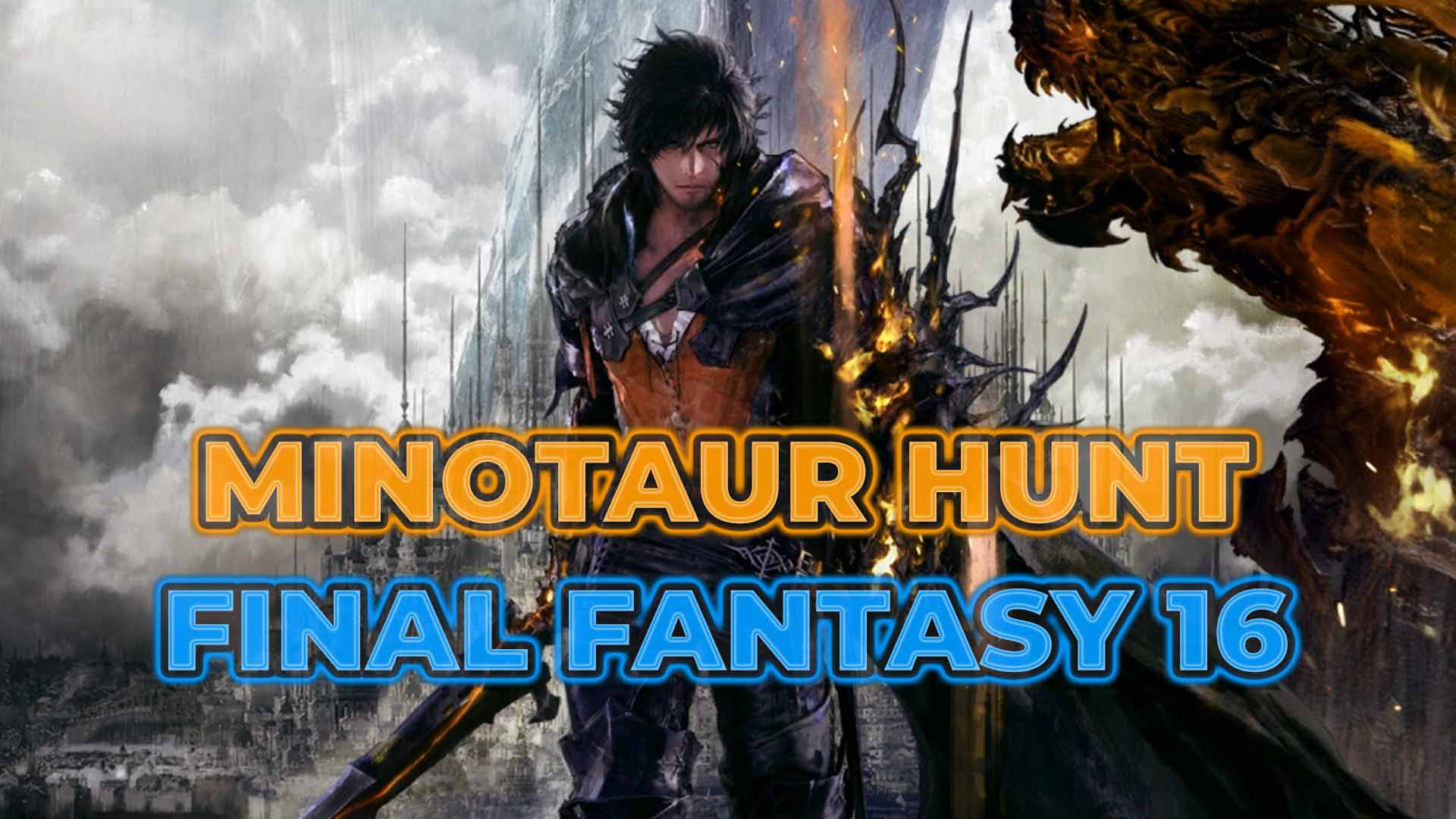 Deciphering the Enigma of Final Fantasy 16‘s Sekhret Minotaur Hunt ...