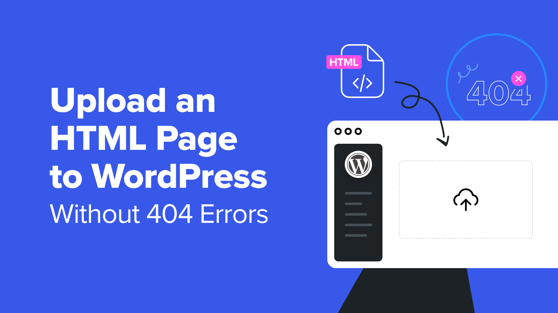 How to Upload an HTML Page to WordPress Without 404 Errors - Ricky Spears